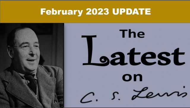 Latest on Lewis – February 2023 Update – Essential C.S. Lewis
